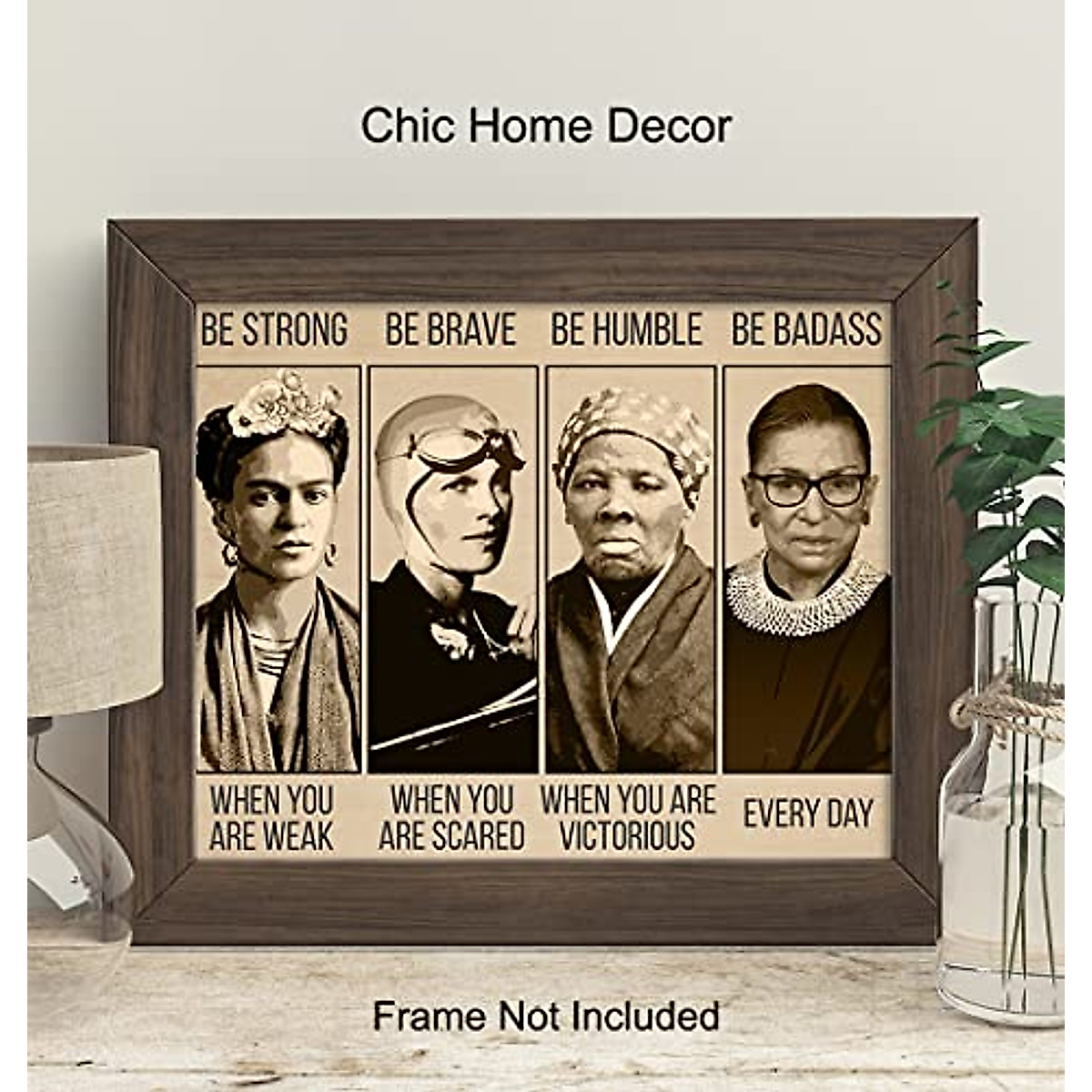 Be Strong Be Brave Be Badass Poster 8x10- Ruth Bader Ginsburg, Amelia Earhart- Motivational Wall Decor -Uplifting Encouragement Gifts for Women - Inspirational Positive Quotes Wall Art print Gift