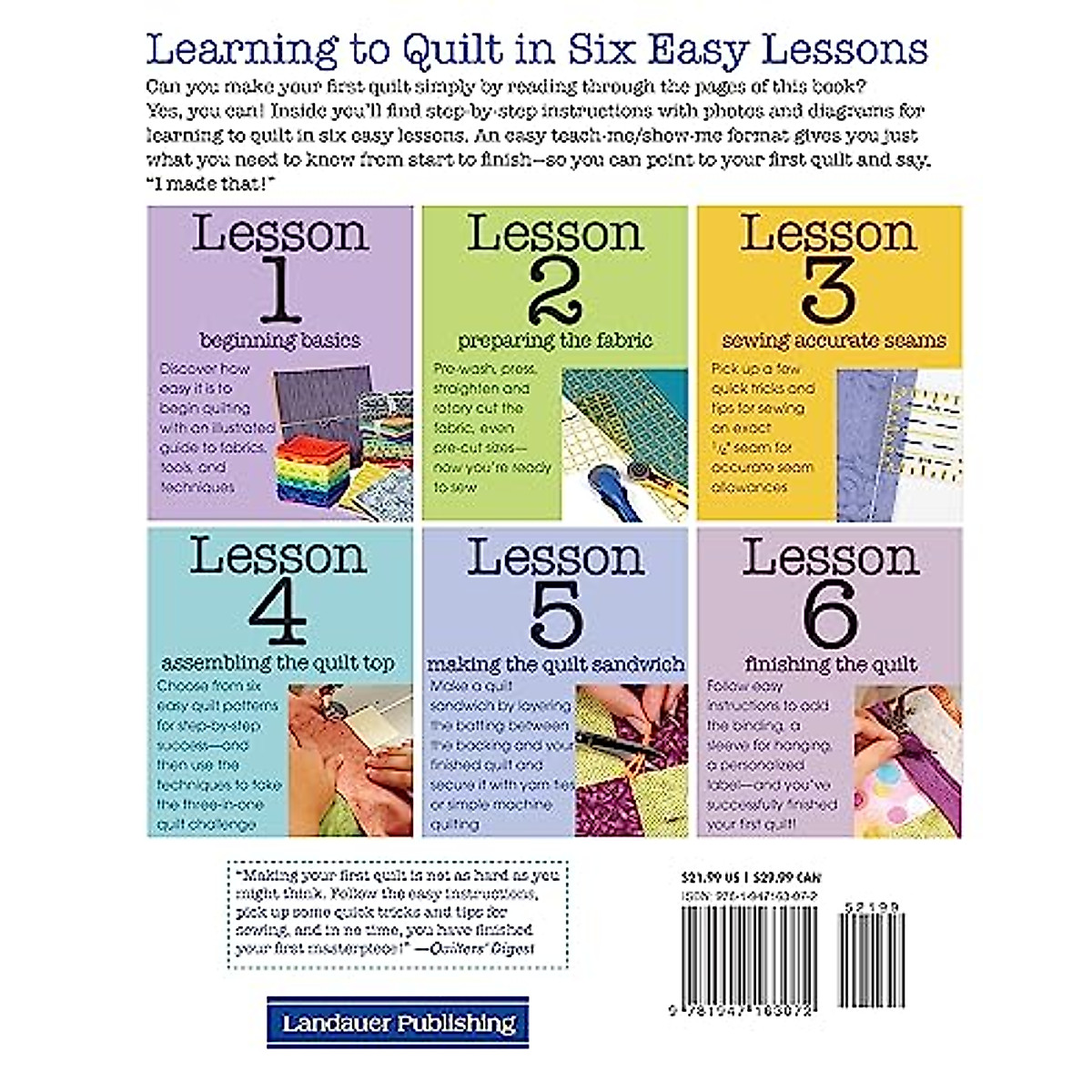 First-Time Quiltmaking, Second Edition, Revised & Expanded: Learning to Quilt in Six Easy Lessons (Landauer) 7 Simple Projects and Easy-to-Follow, Clearly Illustrated Instructions for Beginners
