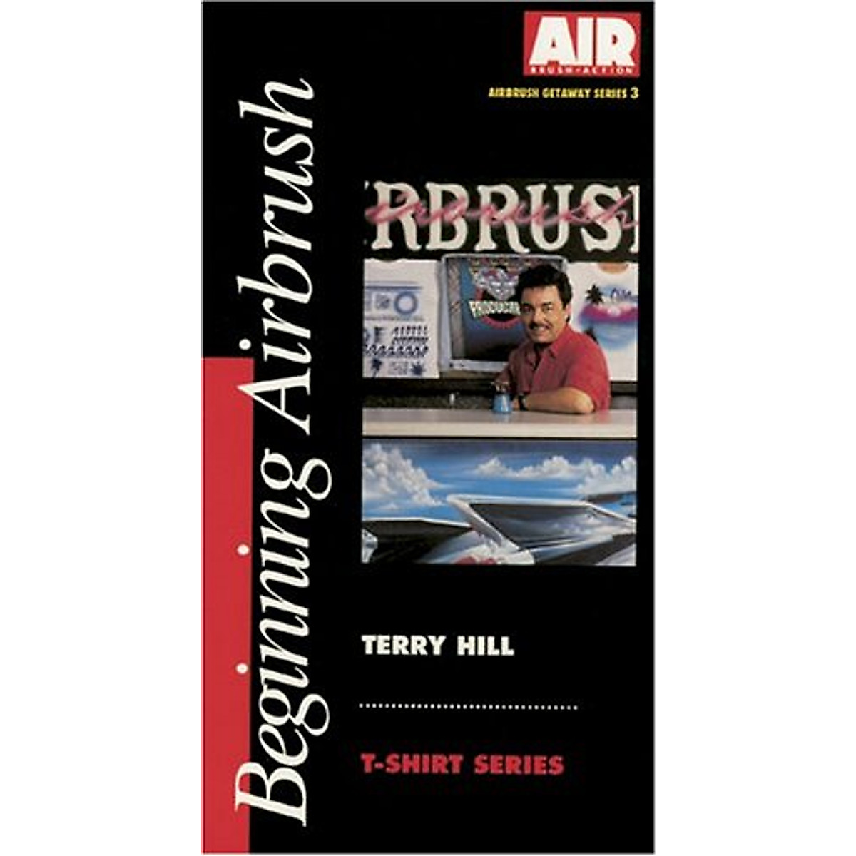 Beginning Airbrush with Terry Hill [VHS]