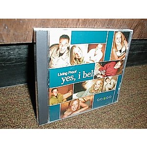 Living Proof Yes, I Believe Cd