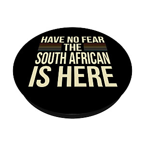Have No Fear The South African Is Here South African PopSockets PopGrip: Swappable Grip for Phones & Tablets