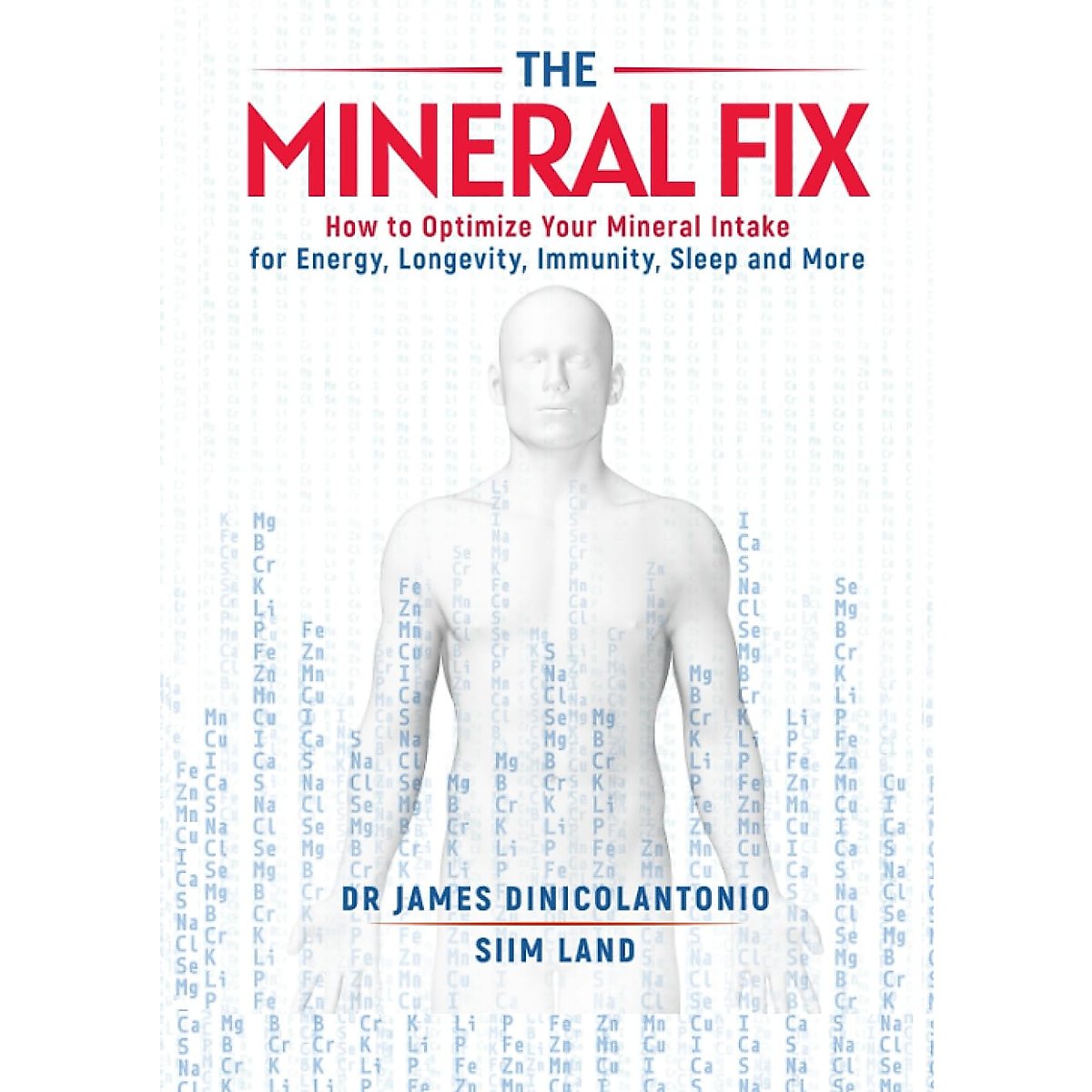 The Mineral Fix: How to Optimize Your Mineral Intake for Energy, Longevity, Immunity, Sleep and More