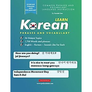 Learn Korean Phrases and Vocabulary: An Easy Study Book for Beginner and Intermediate Korean Speakers Learning How to Read and Speak using the Hangul Alphabet (Elementary Korean Language Books)