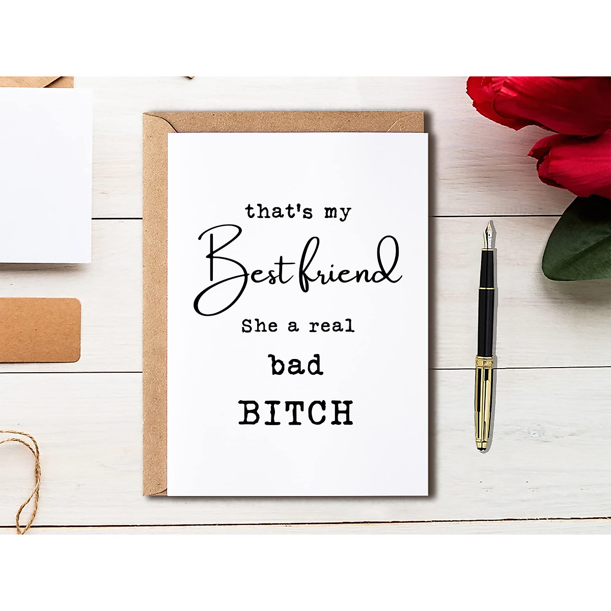 Thats My Best Friend - She A Real Bad Bitch - Best Friend Card - Thank You Card - Funny Birthday Card., 5 x 7 inches