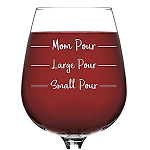 Mom Pour Funny Mom Wine Glass - Best Birthday Gifts for Mom, Women - Gag Mom Gifts from Husband, Son, Daughter - Fun Novelty Bday Present Idea for New Mother, Wife, Friend, Adult Sister, Her