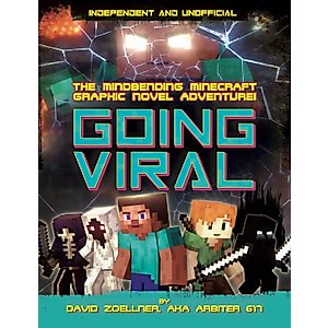 Minecraft Graphic Novel: Going Viral (Independent & Unofficial): The Mindbending Minecraft Graphic Novel Adventure (Minecraft Master Builder)