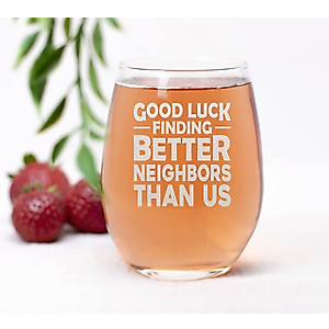 NeeNoNex Good Luck Finding Better Neighbors Than Us Stemless Wine Glass - Sarcastic Farewell Moving Away Gift