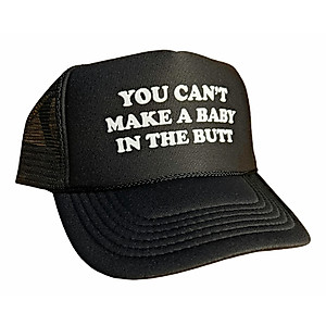 You Can't Make A Baby in The Butt Snapback Trucker Hat for Men or Women, Vintage Fit with Funny Novelty Graphic, Custom Mesh Cap Black