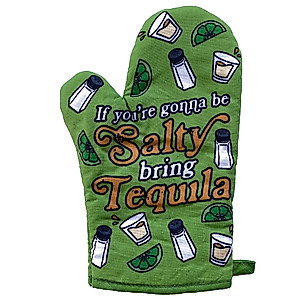 If You're Going to Be Salty Bring Tequila Oven Mitt Funny Margarita Kitchen Glove Funny Graphic Kitchenwear Cinco De Mayo Funny Liquor Novelty Cookware Green Oven Mitt
