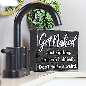 Get Naked Just Kidding This is a Half Bath Sign - Farmhouse Bathroom Decorations - Funny 6x8 Box Signs Half Bathroom Decor