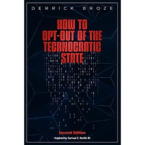 How to Opt-Out of the Technocratic State: 2nd Edition