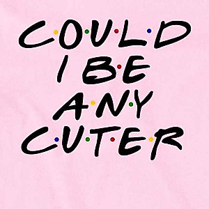 Could I Be Any Cuter Infant Bodysuit Funny 90s Show Baby Girl Boy Cloth Outfit Pink 6M