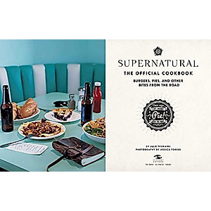 Supernatural: The Official Cookbook: Burgers, Pies, and Other Bites from the Road (Science Fiction Fantasy)
