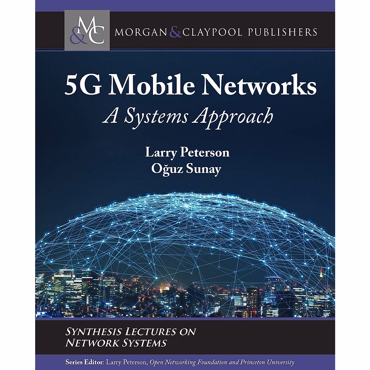 5g Mobile Networks: A Systems Approach (Synthesis Lectures on Network Systems)