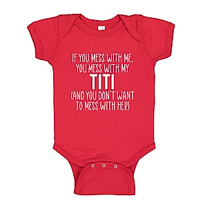 Don't Mess with Me Or You Mess with My Titi Baby Bodysuit One Piece 24 mo Red