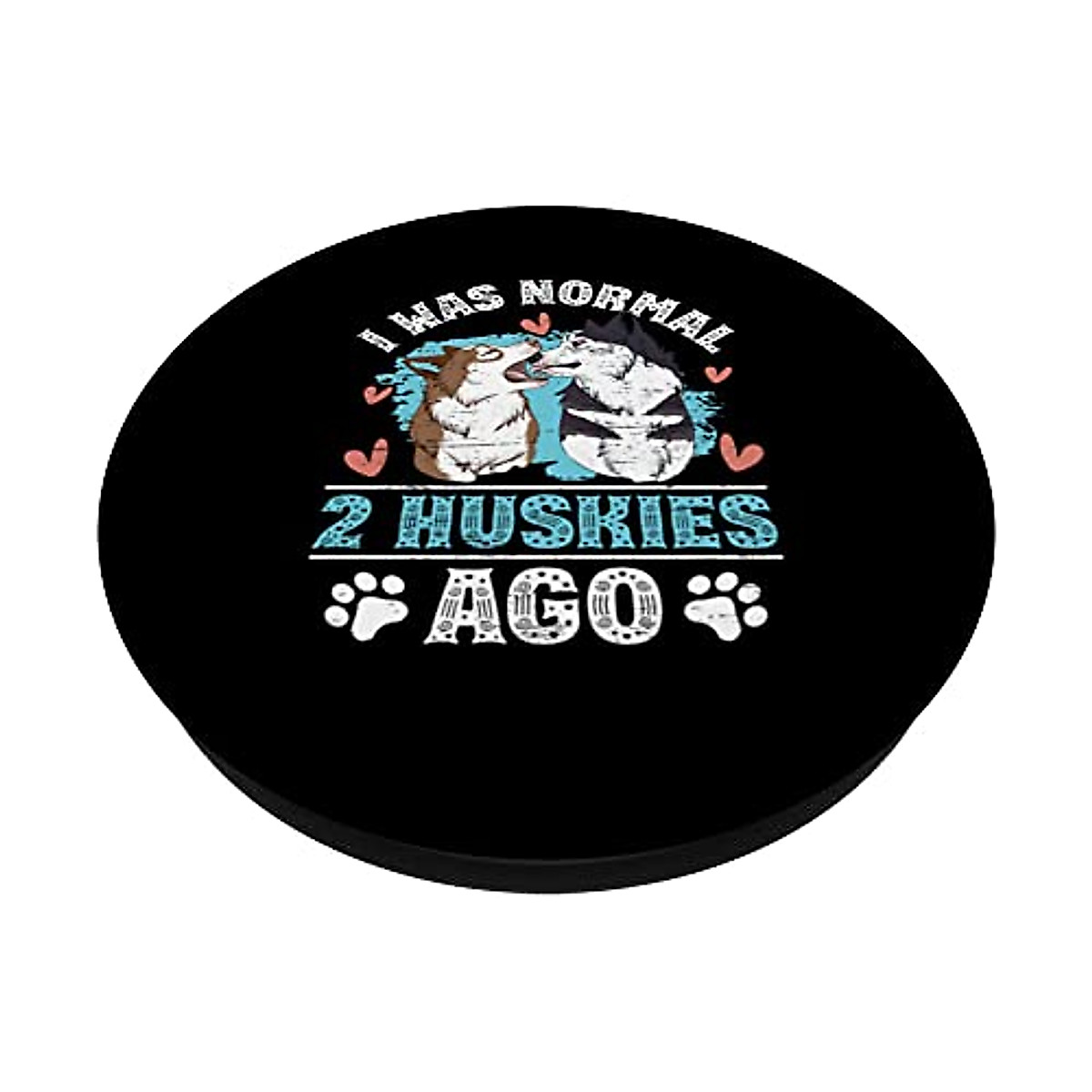 I Was Normal 2 Siberian Huskies Ago PopSockets Swappable PopGrip