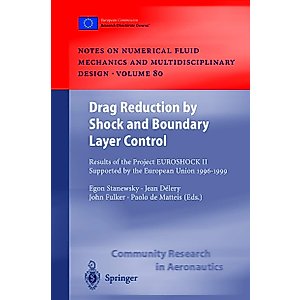 Drag Reduction by Shock and Boundary Layer Control: Results of the Project EUROSHOCK II. Supported by the European Union 1996–1999 (Notes on Numerical Fluid Mechanics and Multidisciplinary Design, 80)