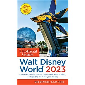 The Unofficial Guide to Walt Disney World 2023 (Unofficial Guides)