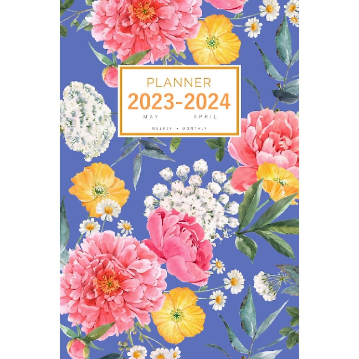Planner 2023-2024: 6x9 Weekly and Monthly Organizer from May 2023 to April 2024 | Peony Summer Flower Design Blue