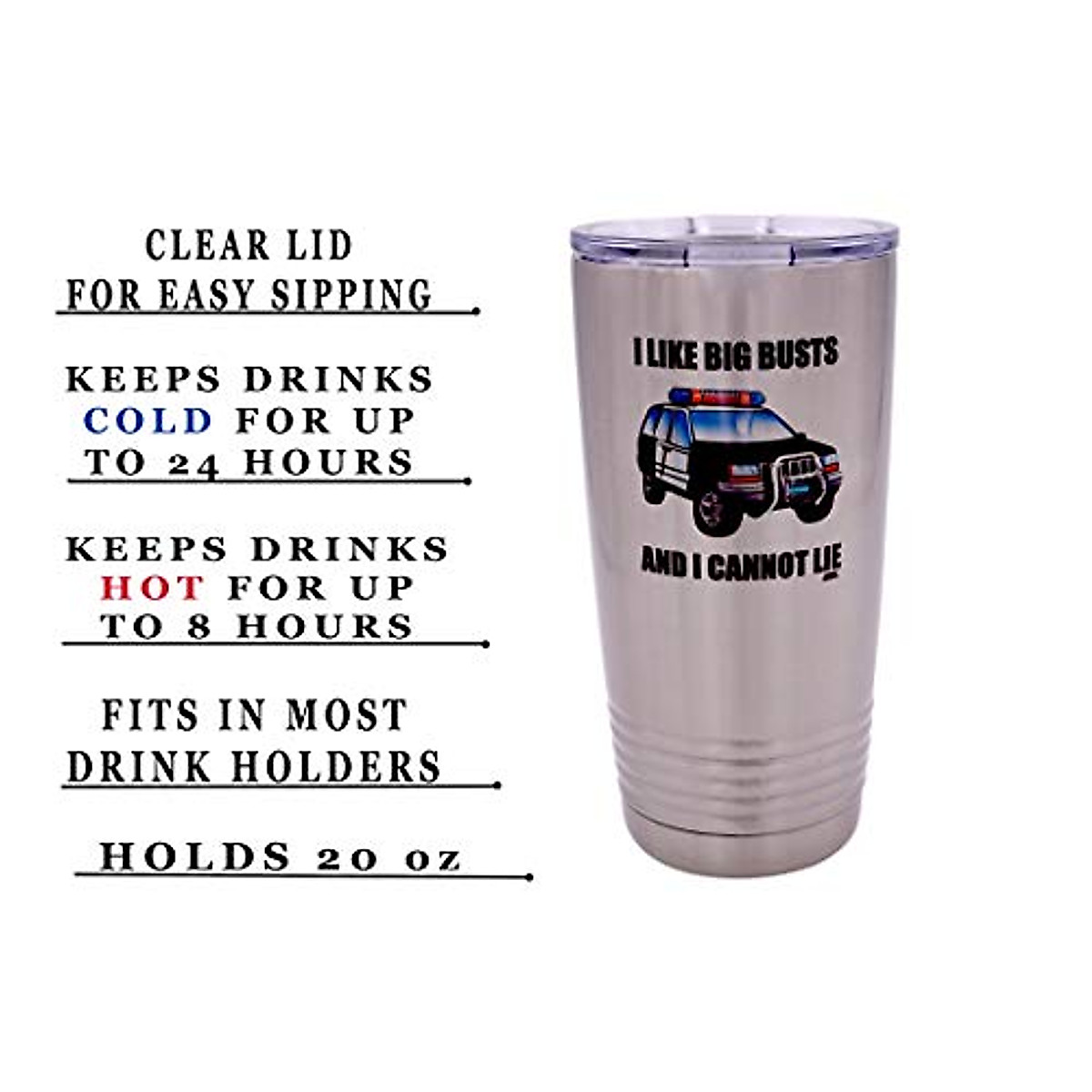Rogue River Tactical Funny Police Officer Large 20 Ounce Travel Tumbler Mug Cup w/Lid I Like Big Busts Thin Blue Line PD Gift