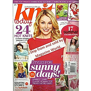 KNIT TODAY, STYLES FOR SUNNY DAYS ! * 24 HOT KNITS * 17 SUMMER STASHBUSTERS