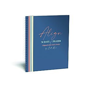 BETH MOORE Align 31 Days of Prayer: Align with God's Desires | Daily Prayer | Prayer Journal for Women | Practical Christianity | Living Proof