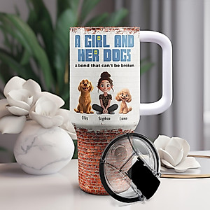 Personalized A Girl and Her Dogs A Bond That Can't Be Broken Tumbler 40oz Custom Dog Mom Tumbler Gift for Dog Mom Her Mother Dog Owner on Birthday Anniversary Mother's Day
