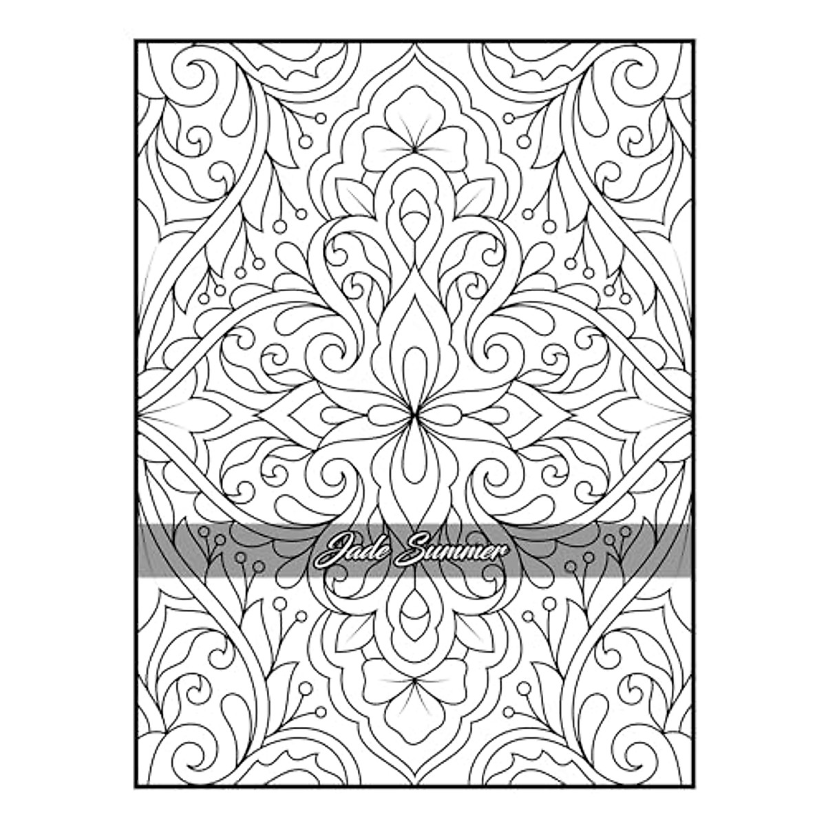 100 Amazing Patterns: An Adult Coloring Book with Fun, Easy, and Relaxing Coloring Pages