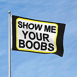 Show Me Your Boobs Garden Flags 3 x 5 Foot Yard Flags Double-Sided Banner with Metal Grommets for Room Lawn Patriotic Sports Events Parades