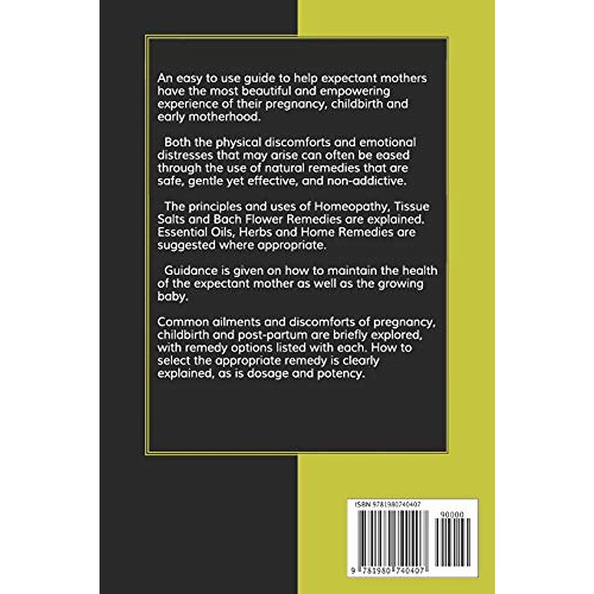 Homeopathy, Tissue Salts & Bach Flowers for Pregnancy, Labour & Post-partum: Easy to use guide on how to care for yourself and baby during Pregnancy, Labour and Post-partum