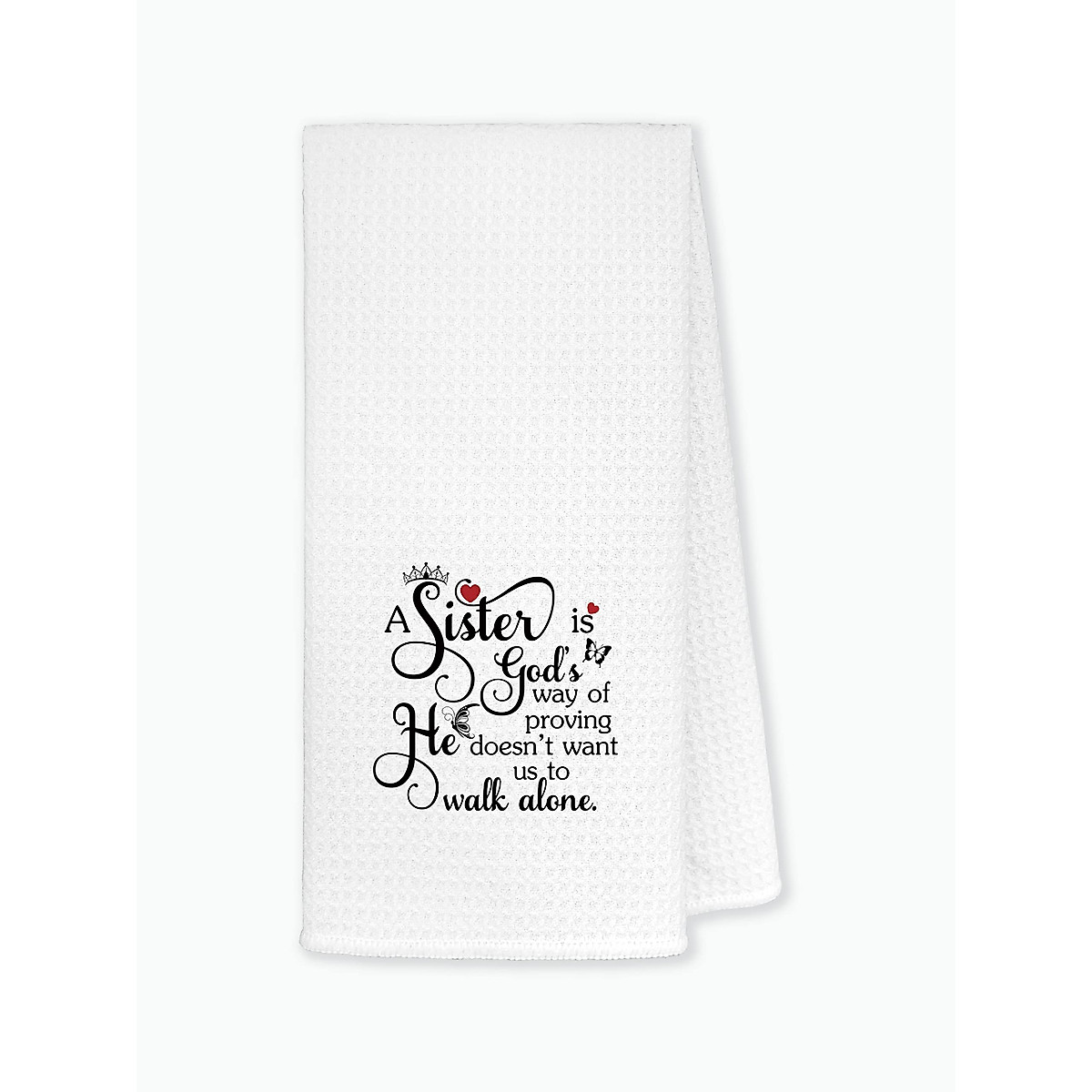 A Sister is God's Way of Proving He Doesn't Want Us to Walk Alone Kitchen Towels Dishcloths 24"x16",Inspirational Christian Friendship Dish Towels Bath Towels Hand Towels,Birthday Gifts for Sister