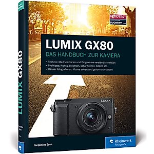 LUMIX GX80: Das Handbuch zur Kamera
