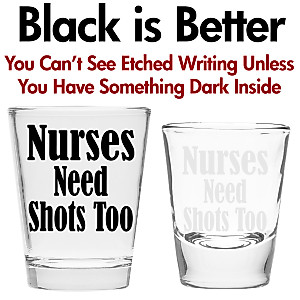 Nurses Need Shots Too Shot Glass - Nurse Gifts Makes Funny for Nurses, Women & Men - Cute Glasses Nursing Student or Graduation Present Studentd and RX
