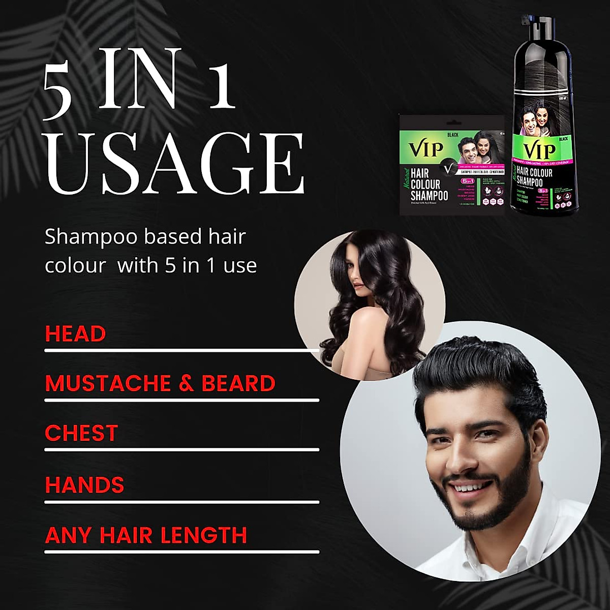 VIP 5 in 1 Hair Color Shampoo (400ml Bottle + 2 Sachets) (black) For Hairs, Mustache, Beard, Chest & hands, Ammonia Free Instant Hair Colour Can be Applied with Bare Wet hands