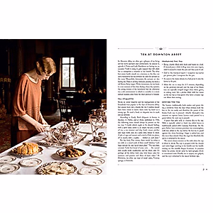 The Official Downton Abbey Afternoon Tea Cookbook: Teatime Drinks, Scones, Savories & Sweets (Downton Abbey Cookery)