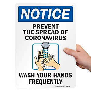 SmartSign 14 x 10 inch â€œNotice - Prevent The Spread, Wash Your Hands Frequentlyâ€ OSHA Sign, Digital Printing, 55 mil HDPE Plastic, Multicolor