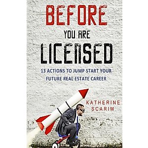 Before You Are Licensed: 13 Actions To Jump Start Your Future Real Estate Career