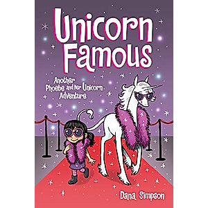 Unicorn Famous: Another Phoebe and Her Unicorn Adventure (Volume 13)