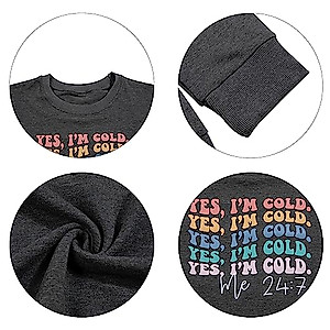 JINTING Yes I'm Cold Me 24:7 Sweatshirt Women Funny Letter Print Pullover Crewneck Long Sleeve Tops Grey