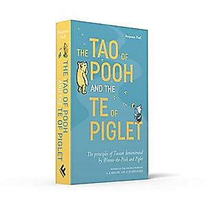 The Tao of Pooh & The Te of Piglet