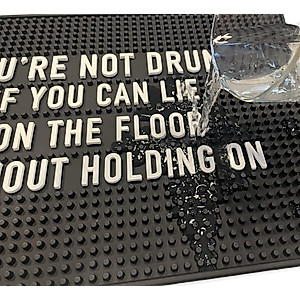 You're Not Drunk If You Can Lie On The Floor Without Holding On 17.7" x 11.8" Funny Bar Spill Mat Rail Countertop Accessory Home Pub Decor Slip Resistant for Craft Brewery Kitchen Cafe and Restaurant