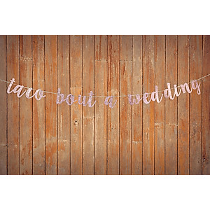 Etaredkj Taco Bout a Wedding Banner,Rose Gold Glitter Sign Garland for Mexican Fiesta Themed Bridal Shower Bachelorette Party Wedding Decorations