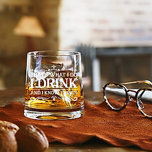 I Drink and I Know Things Funny Whiskey Glasses Gifts for Men or Women - Unique Festival, Birthday Gifts for Friends, Mom, Dad, Coworkers, Congratulations Birthday BFF Gifts for Friend, 9 oz