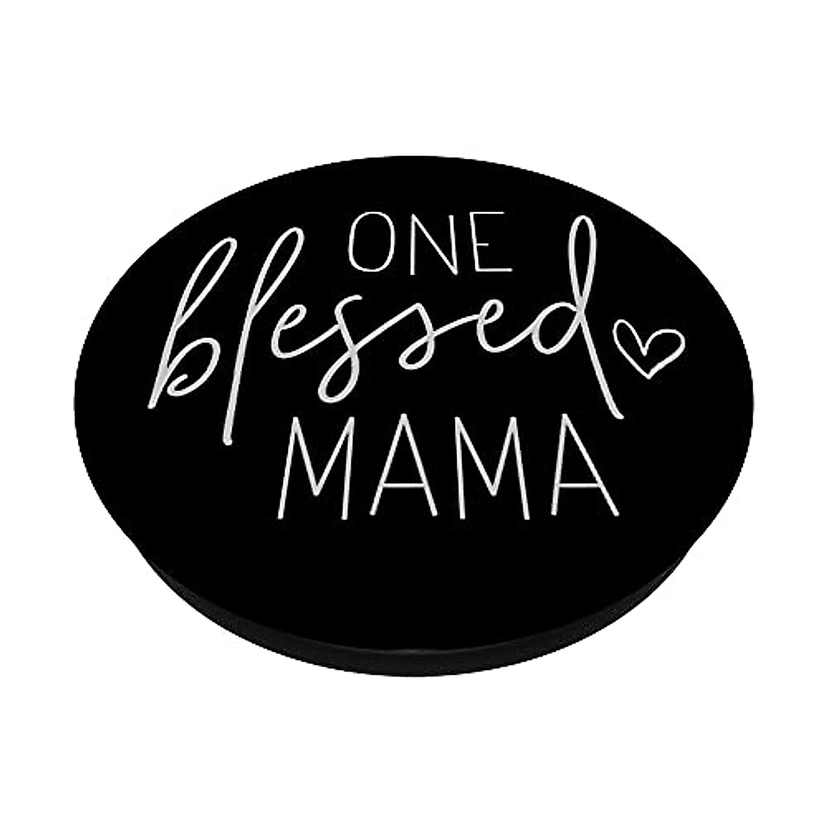 One Blessed Mama - Cute Sayings for Mom - Quote PopSockets Swappable PopGrip