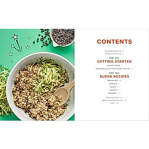 Super Foods for Super Kids Cookbook: 50 Delicious (and Secretly Healthy) Recipes Kids Will Love to Make