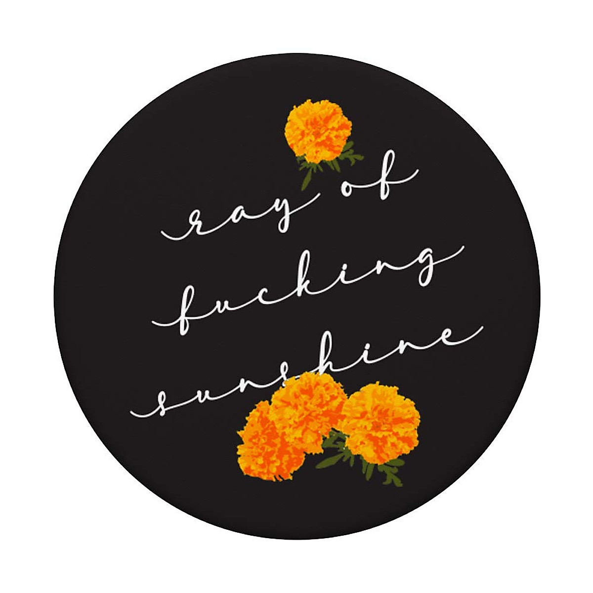 Ray of Fucking Sunshine Flowers Inappropriate Swea PopSockets PopGrip: Swappable Grip for Phones & Tablets