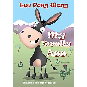 My Smelly Ass: Kids Funny Bedtime Story Picture Book