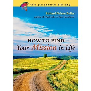 How to Find Your Mission in Life (Parachute Library)