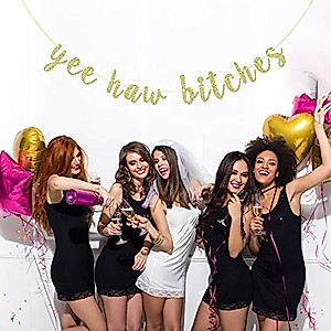 Yee Haw Bitches Banner, Nashville Bachelorette Banner, Bridal Shower, Glitter Hen Party, Bachelorette Party Decorations (Gold)