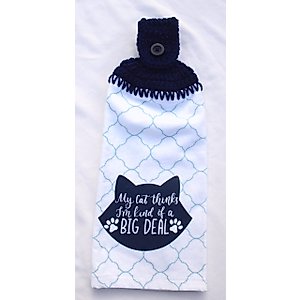 MY CAT THINKS I'M KIND OF A BIG DEAL - CROCHET TOP HANGING KITCHEN TOWEL